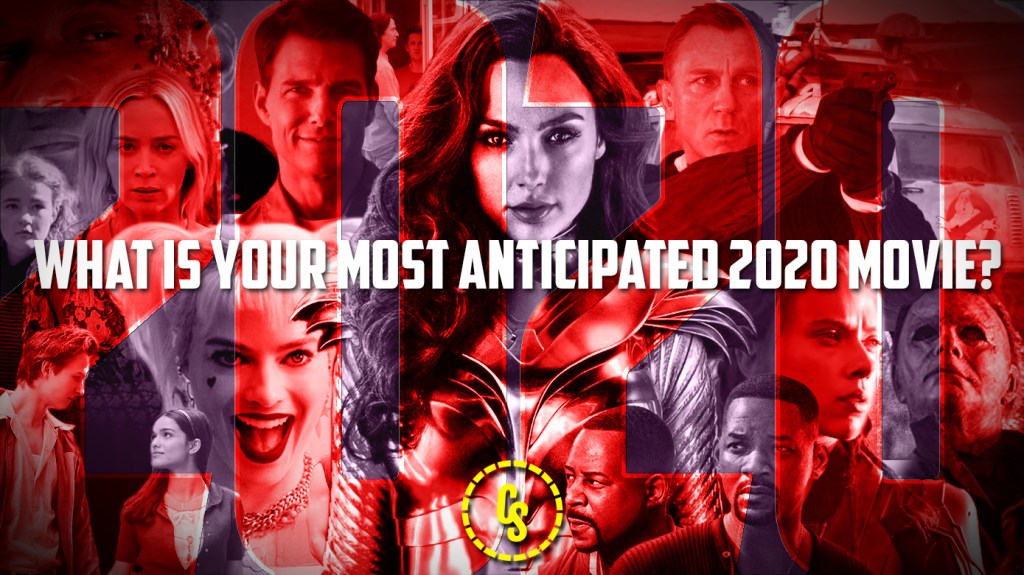 POLL: What's the Most Anticipated Film of 2020?