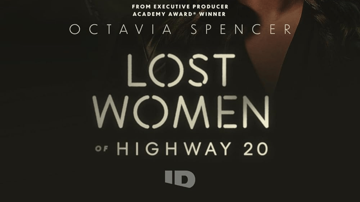 Lost Women of Highway 20: Who Were the Victims and What Happened to Them?