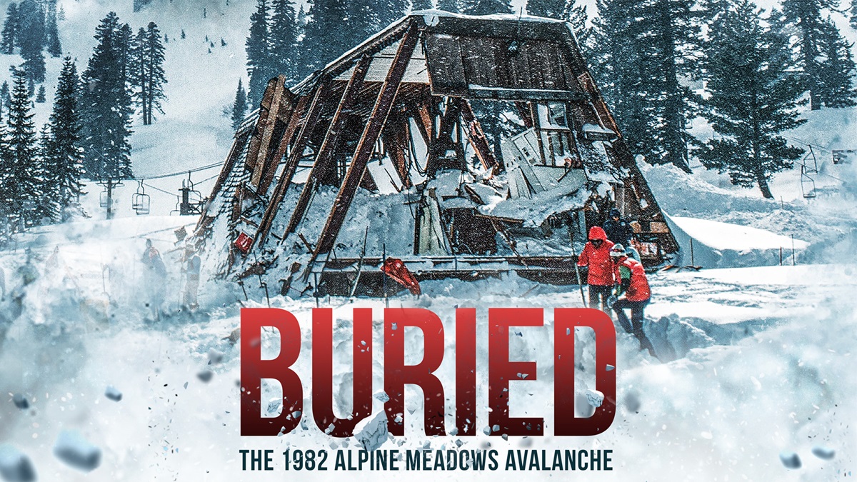 Buried: The 1982 Alpine Meadows Avalanche Streaming: Watch & Stream ...