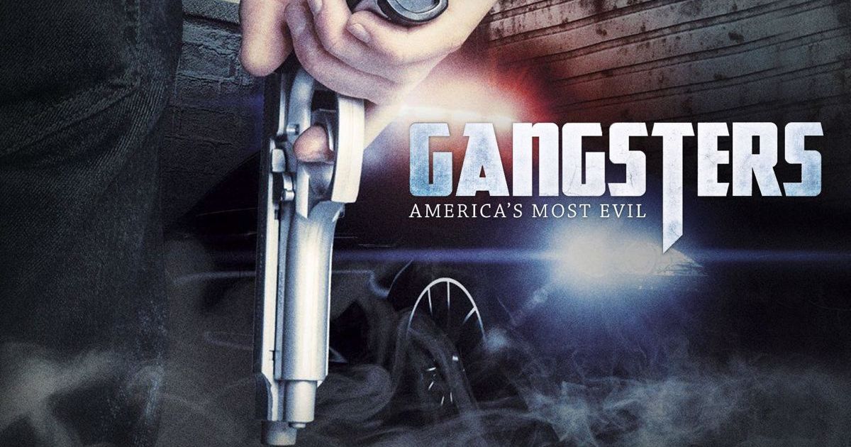 Gangsters: America's Most Evil (2012) Season 1 Streaming: Watch and ...