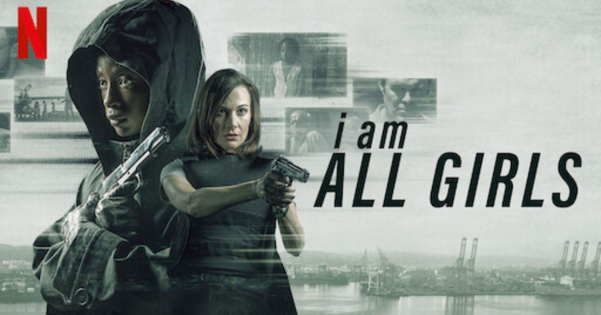 I Am All Girls Streaming: Watch & Stream Online via Netflix