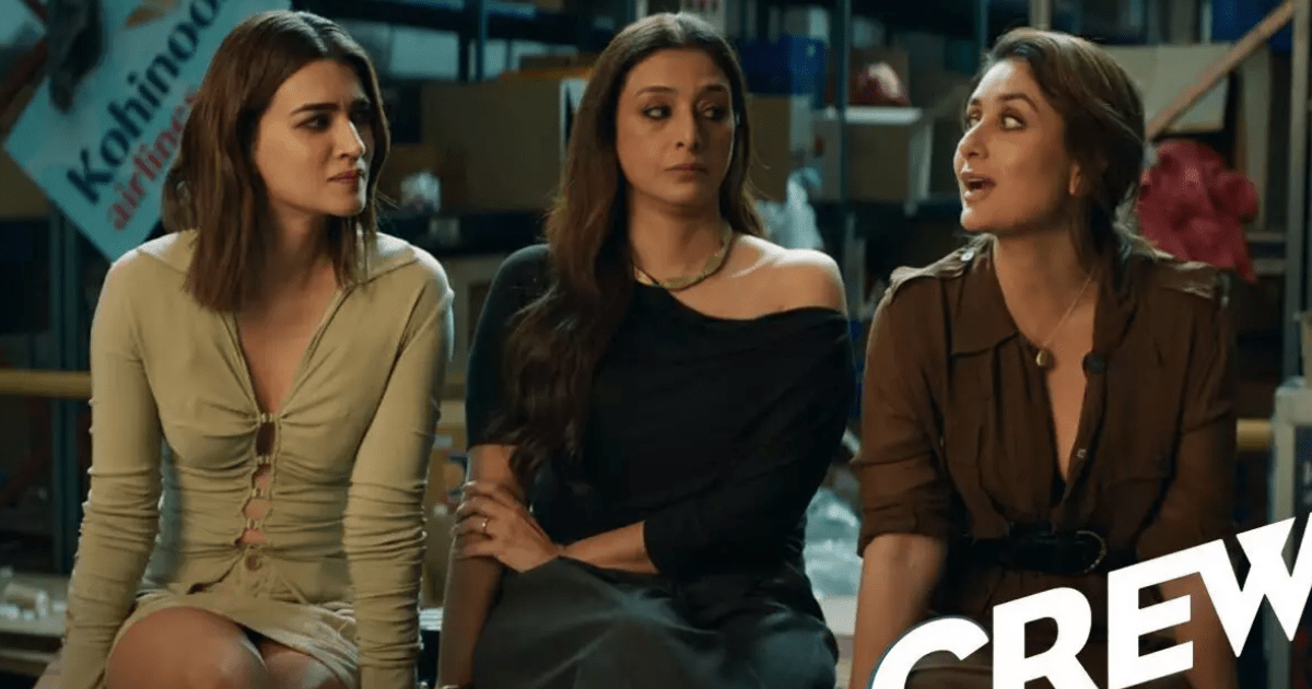 Crew Trailer: Kareena Kapoor Khan, Kriti Sanon, Tabu's New Film Looks ...